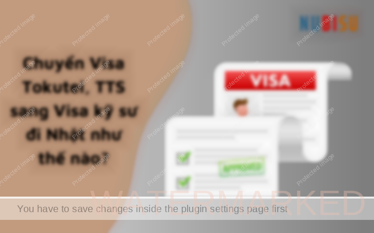 Chuyển Visa Tokutei, TTS sang Visa kỹ sư đi Nhật như thế nào?
